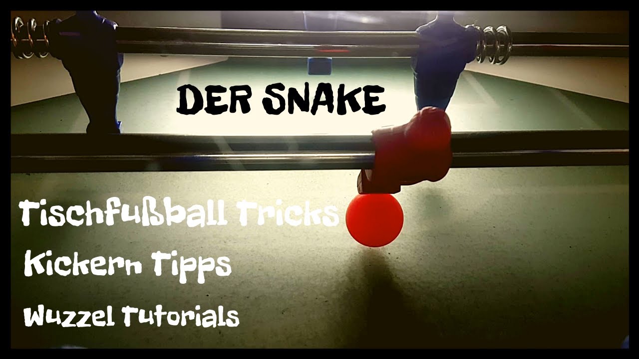 Tischfußball Tricks|Tischkicker Tipps|Wuzzeln Tutorials|SNAKE AKA JET ...