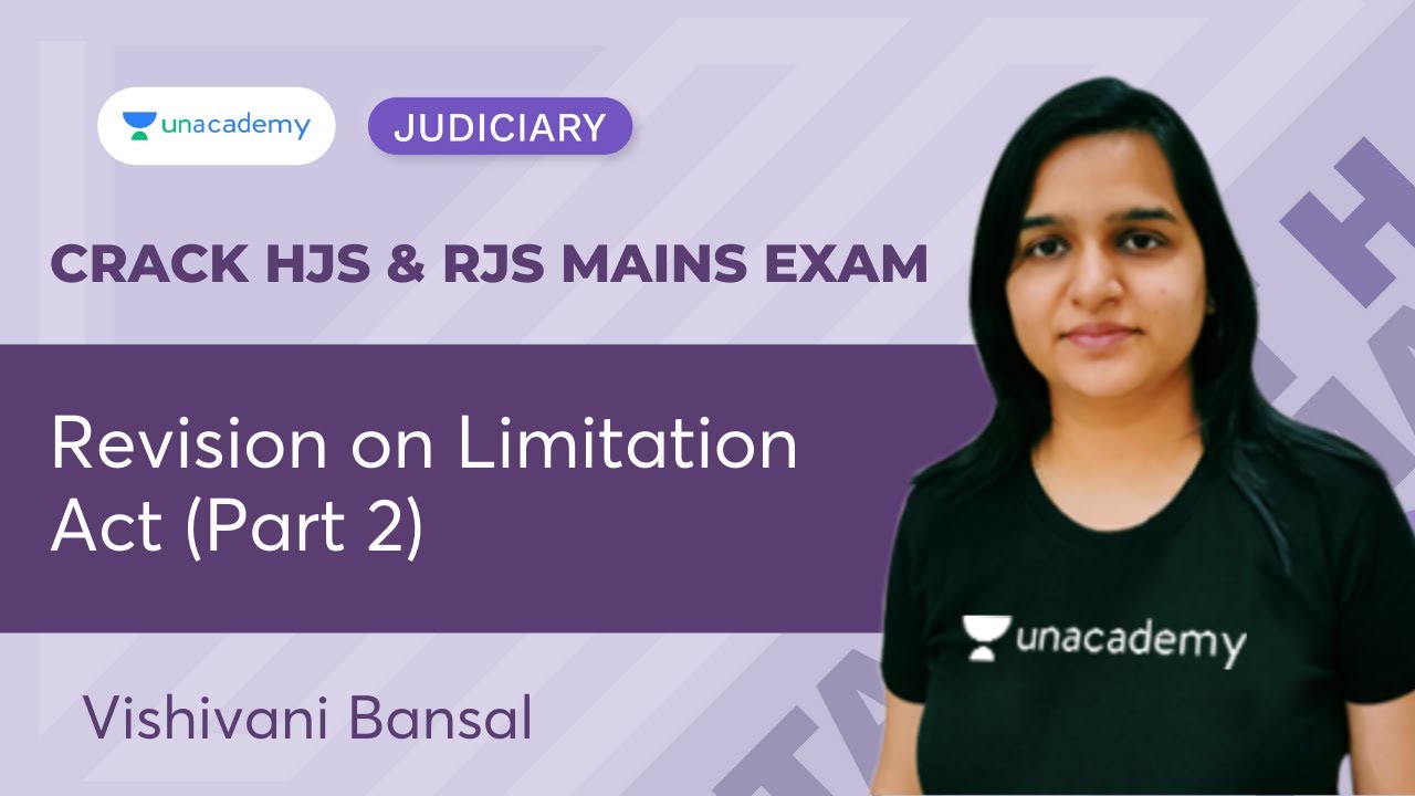 Revision on Limitation Act (Part 2) | PCSJ | Vishivani Bansal | Unacademy Judiciary - YouTube