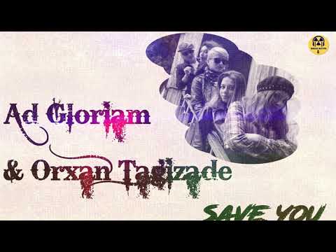 Ad Gloriam & Orxan Tagizade - Save You   (Azerbaijan Rock)