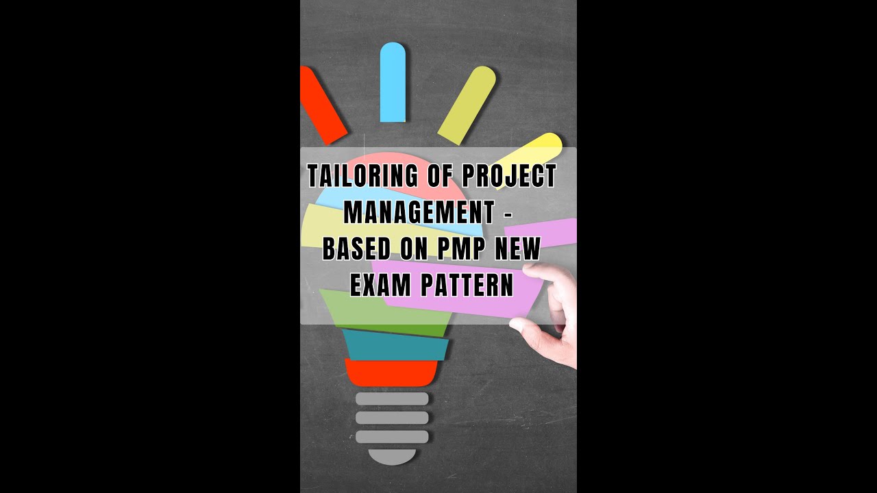 Tailoring of Project Management - Based on PMP new Exam pattern - YouTube