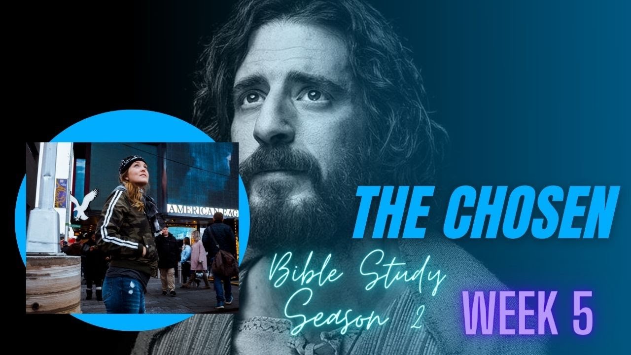 The Chosen (Season 2) Bible Study Week 5 - YouTube
