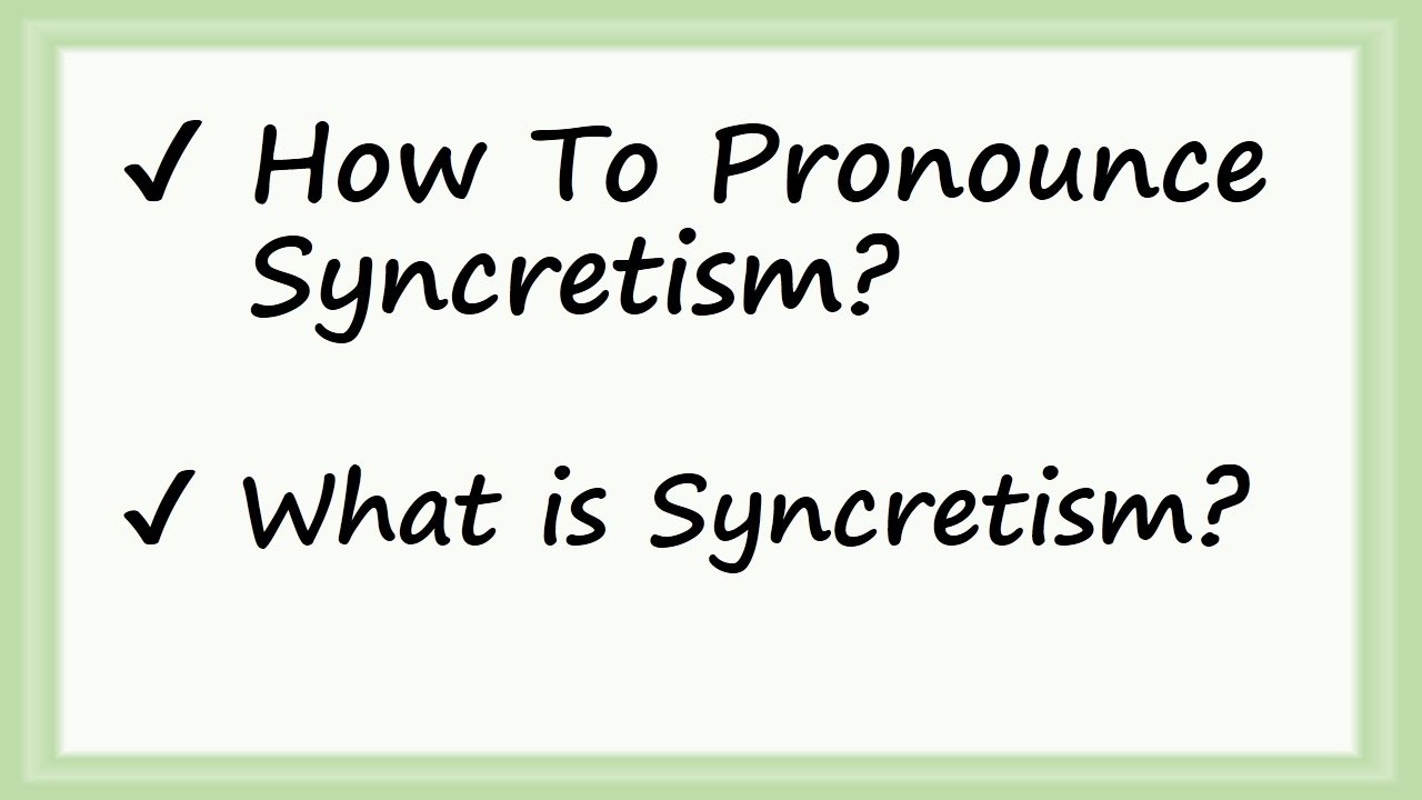 ️ How to Pronounce Syncretism and What is Syncretism? By Video ...