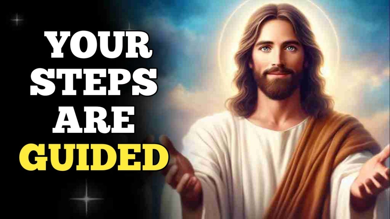 God Says : Your Steps Are Guided | God Message Today | Gods Message For ...