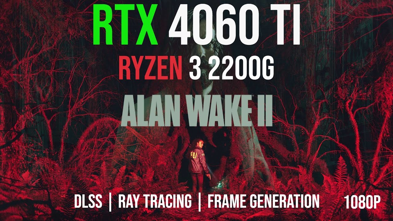RTX 4060 ti 8gb Ryzen 3 2200g | ALAN WAKE 2 | DLSS , RAY TRACING ...