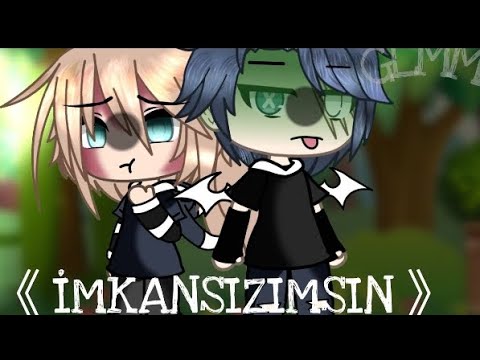 ||°•İmkansızımsın...•°||GLMM||Gacha Life Türkçe|||