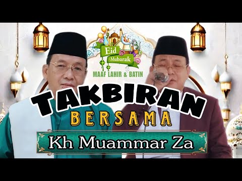 SPESIAL LEBARAN TAHUN 2026 TAKBIRAN BERSAMA KH MUAMMAR ZA🕌