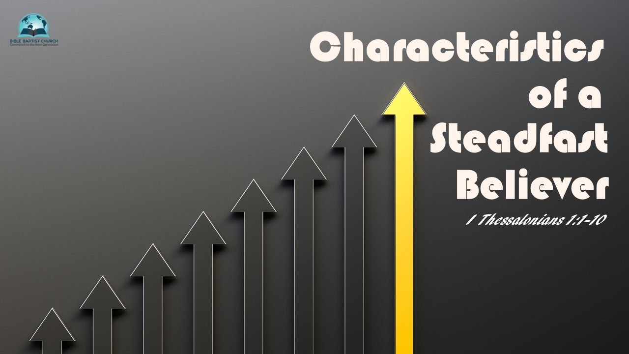 Characteristics of a Steadfast Believer - YouTube