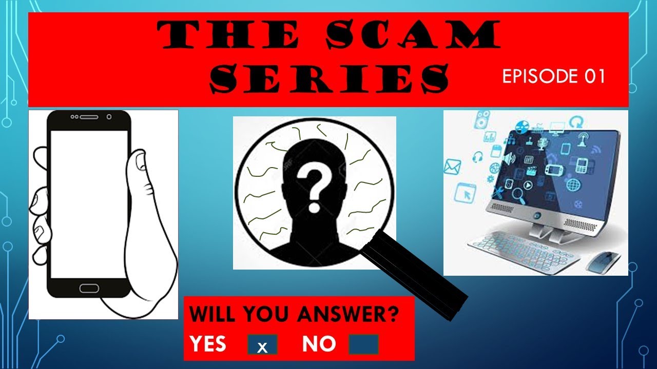 The Scam Series – How it began! - YouTube