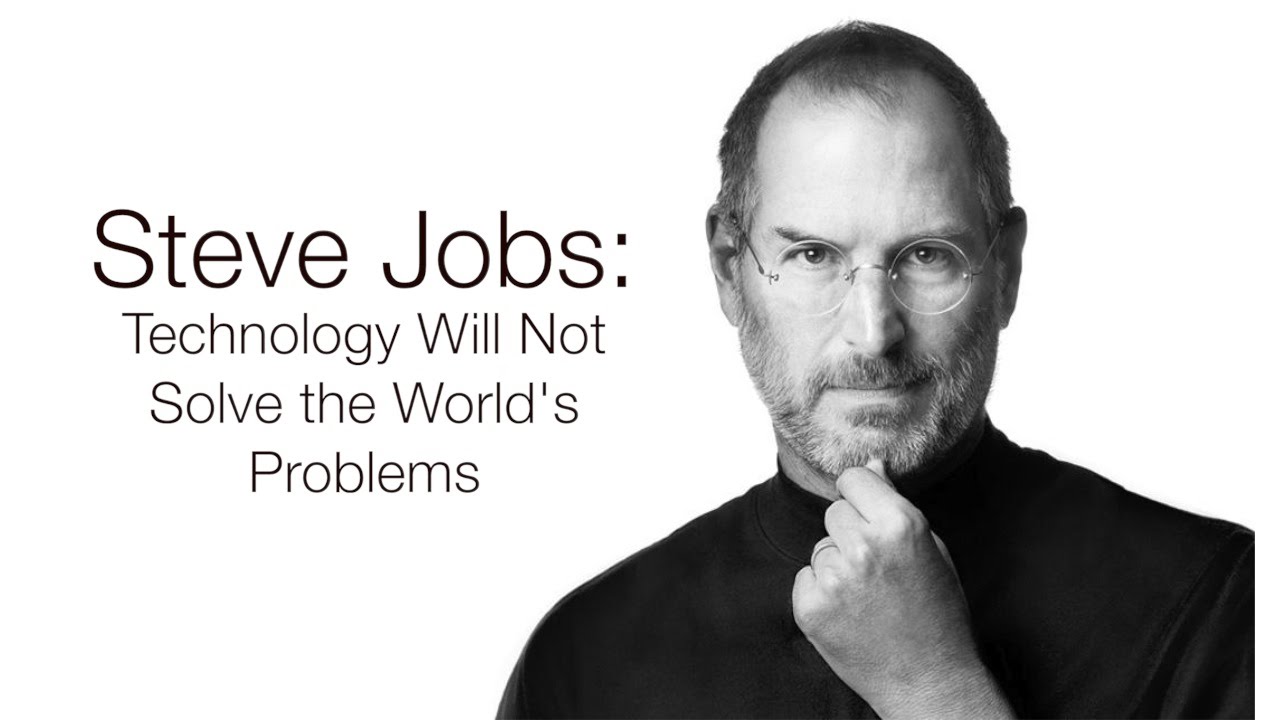 Steve Jobs: Technology Will Not Solve The World's Problems - YouTube