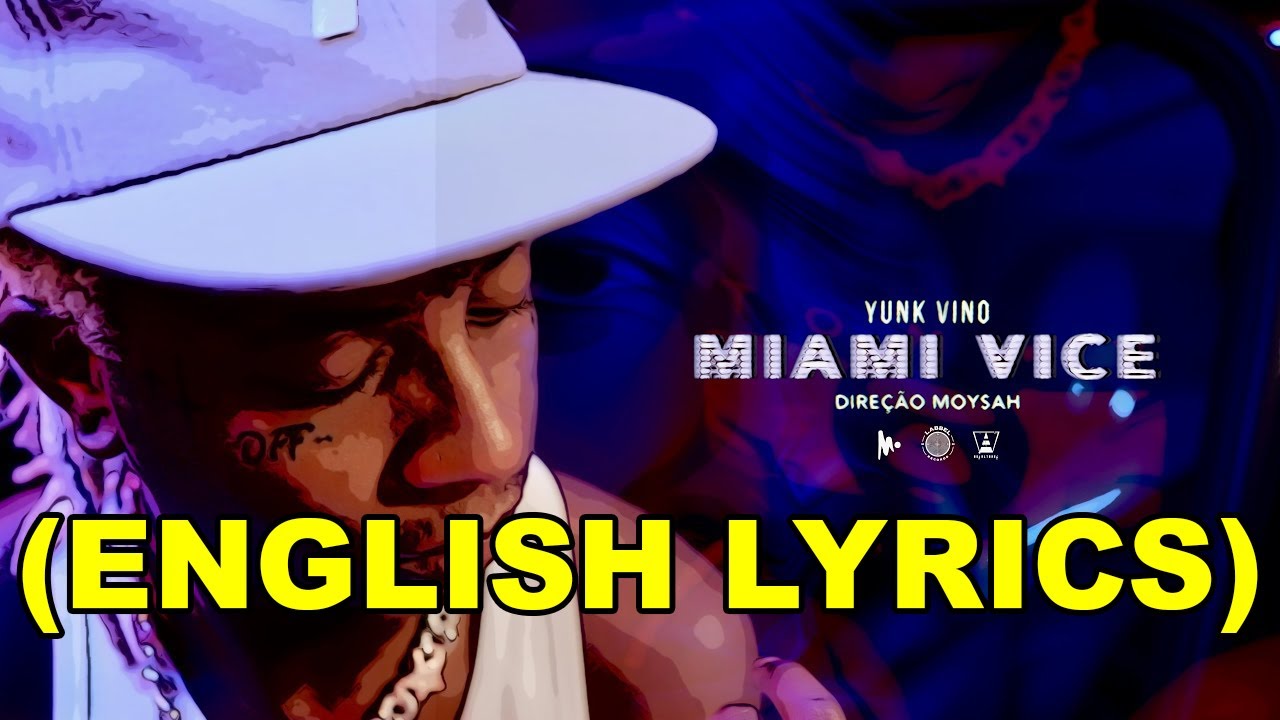 Yunk Vino - Miami Vice (prod. Ecologyk) [ENGLISH LYRICS] - YouTube