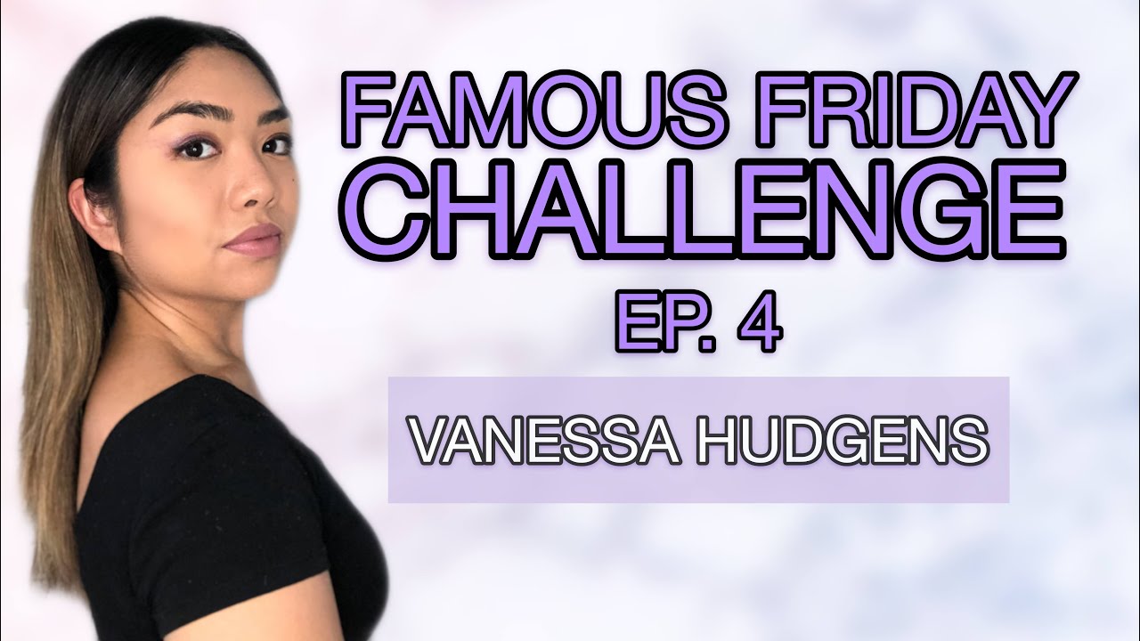 Trying Vanessa Hudgens’ Hairstyle | FAMOUS FRIDAY Ep. 4 - YouTube