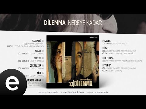 Nereye Kadar (Dilemma) Official Audio #nereyekadar #dilemma - Esen Müzik