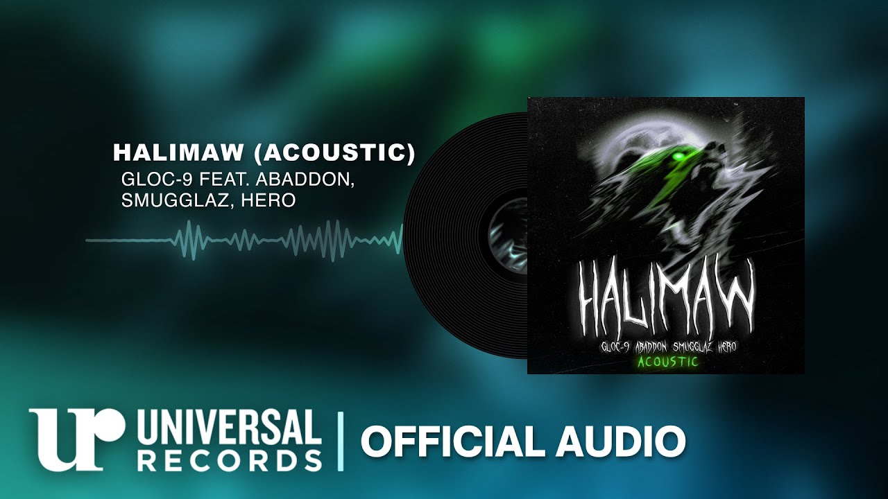 Gloc-9 feat. Abaddon, Smugglaz, Hero - Halimaw (Acoustic)(Official ...
