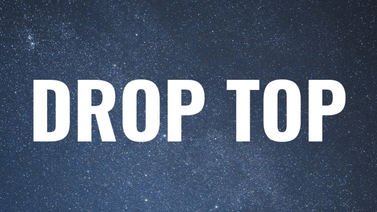 Lil Mosey - Drop Top (Lyrics) - YouTube