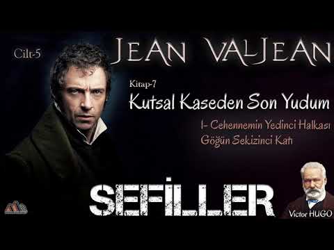 Victor Hugo - Sefiller 5 Jean Valjean- 7. Kitap  1 /2 Bölüm (Sesli Kitap)