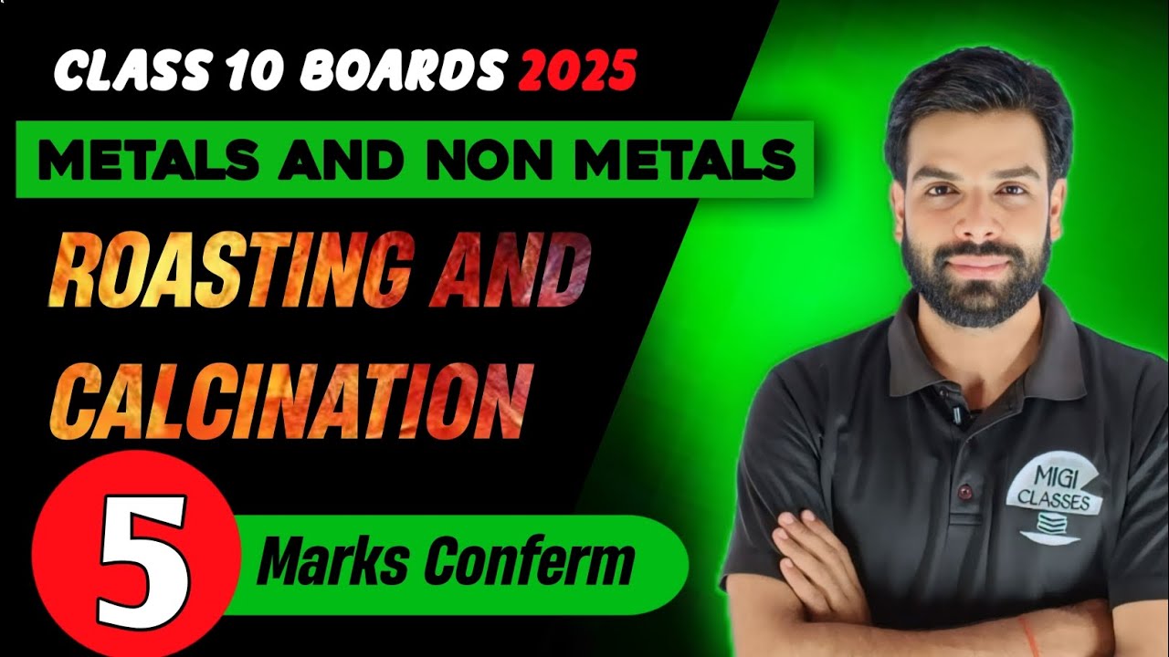 Roasting And Calcination | Metals And Nonmetals Chemistry Chapter 03 ...