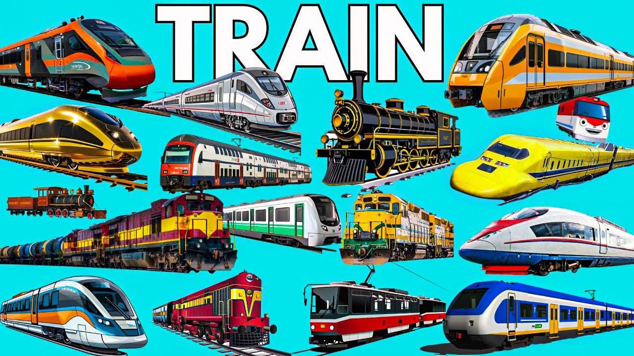 🚂 24 Types of Trains for Kids Learn Train Names with Pictures & Sounds ...