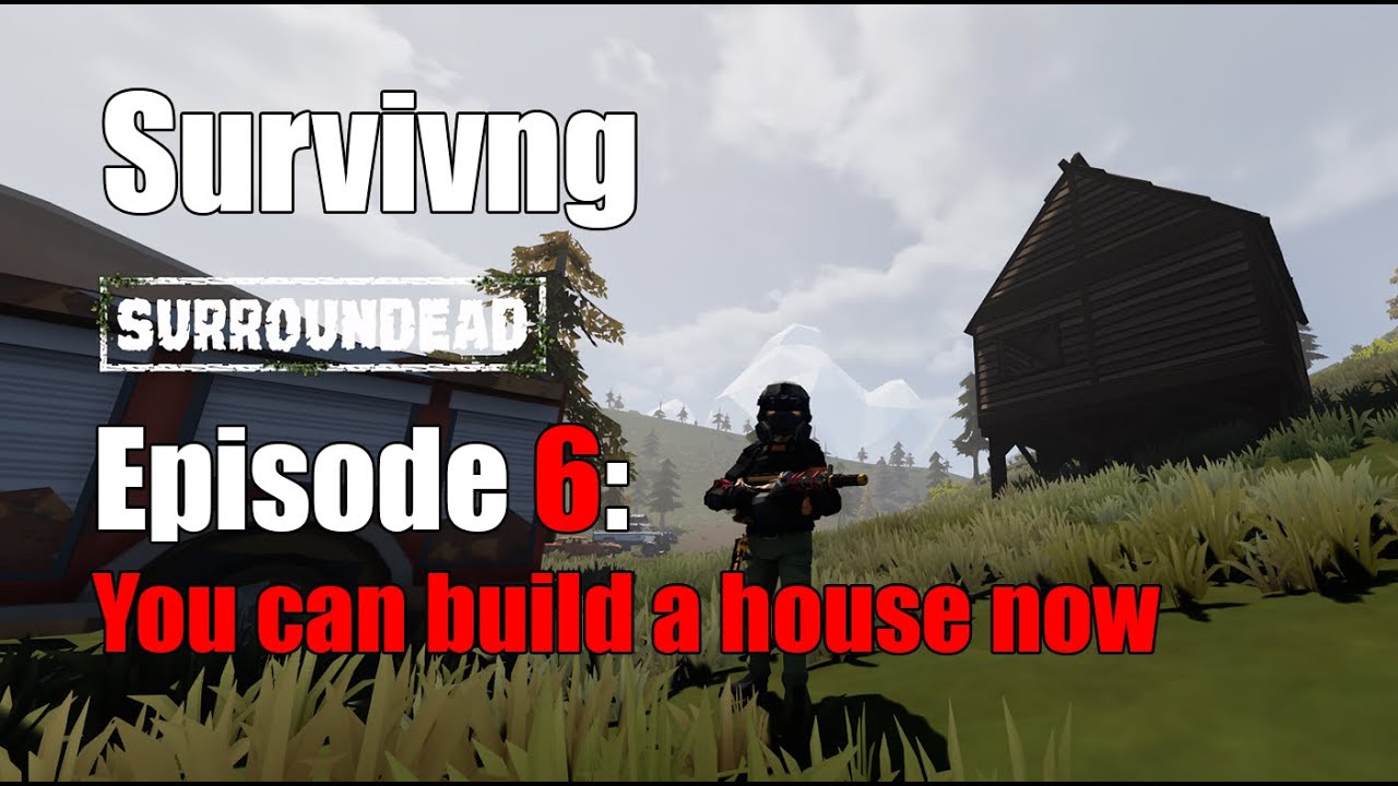 Surviving Surroundead Episode 6: You can build a house now. - YouTube