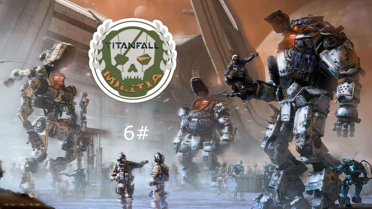 Titanfall part 6 "Here Be Dragons" (Militia) - YouTube