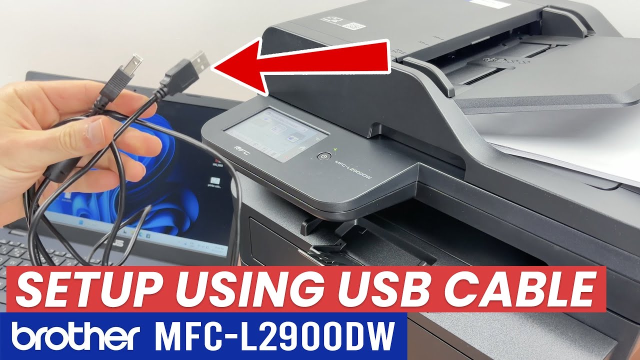 How to Setup the Brother MFC-L2900DW Using an USB Cable - YouTube