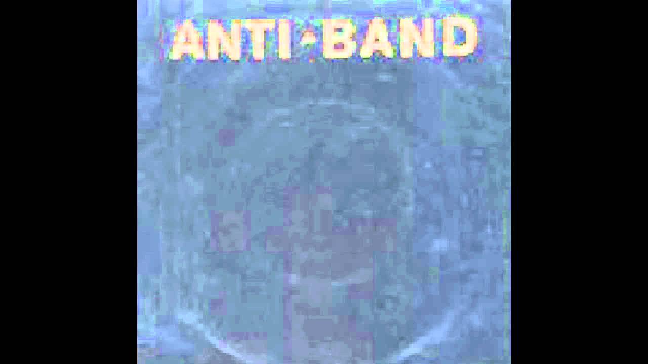Anti-Band - 6 Tracks From Their Self Titled LP - YouTube