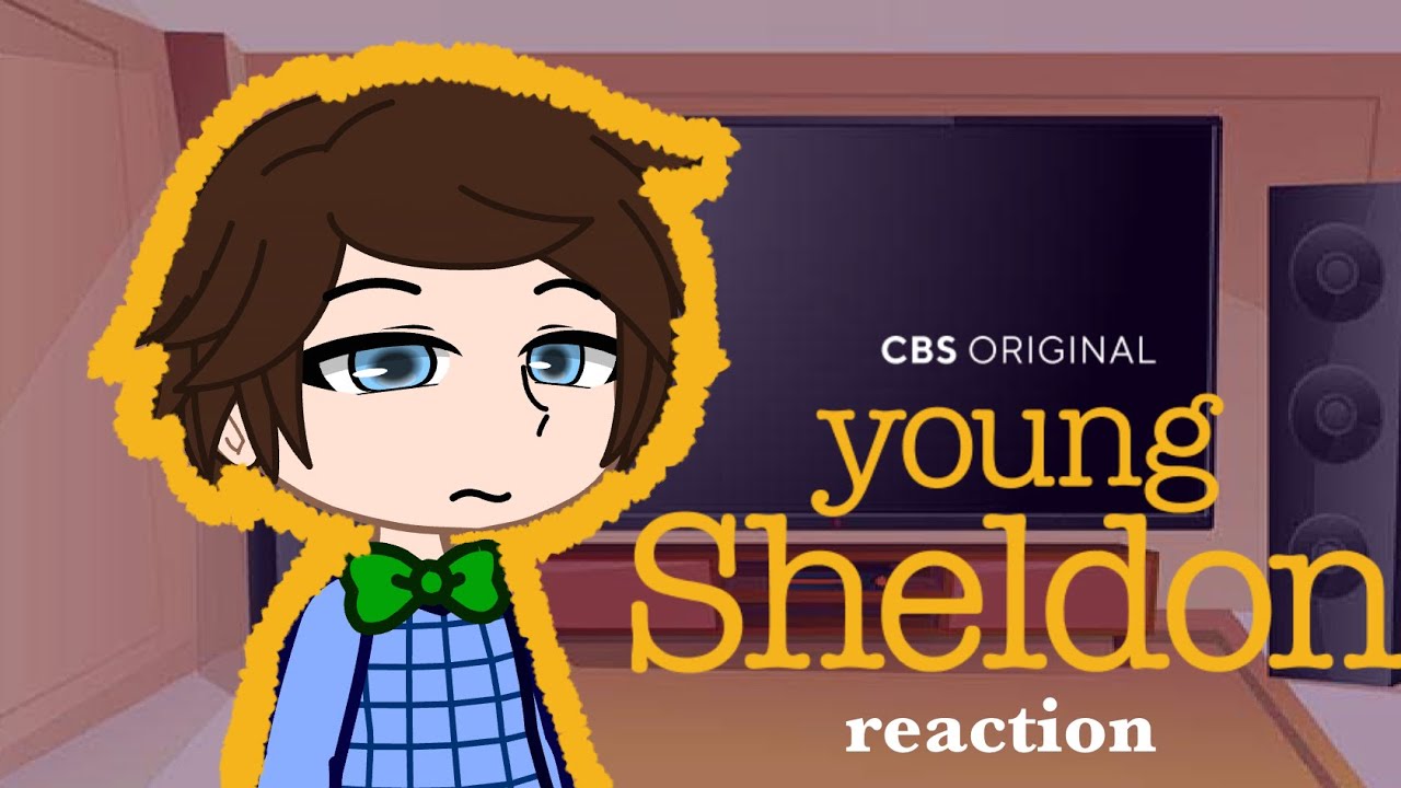 Young Sheldon react to || Young Sheldon || - YouTube
