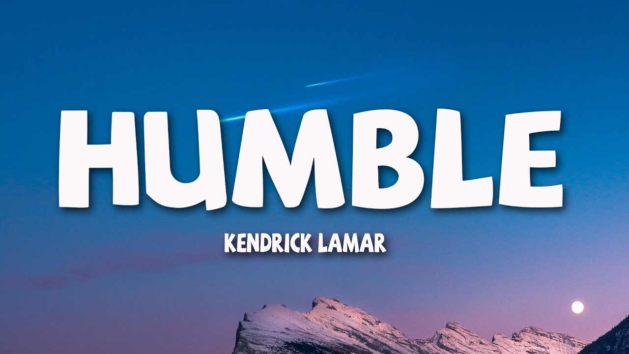 Kendrick Lamar - Humble (Lyrics) - YouTube