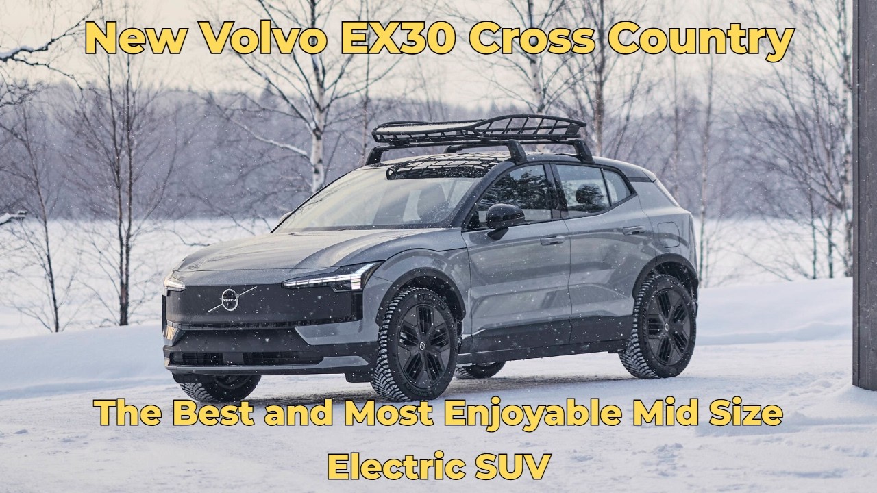 New Volvo EX30 Cross Country | The Best and Most Enjoyable Mid Size ...