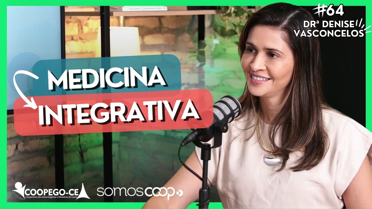 MEDICINA INTEGRATIVA NA GINECOLOGIA - DRª DENISE VASCONCELOS - FALA GO ...