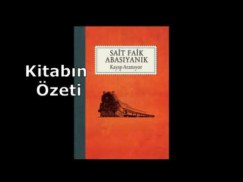 Sait Faik Abasıyanık- Kayıp Aranıyor/Kitap Özeti-Kişi Tahlili-Yazar Hakkında Bilgi