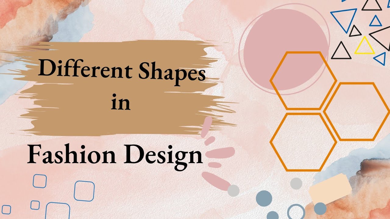 shapes in Fashion design - YouTube