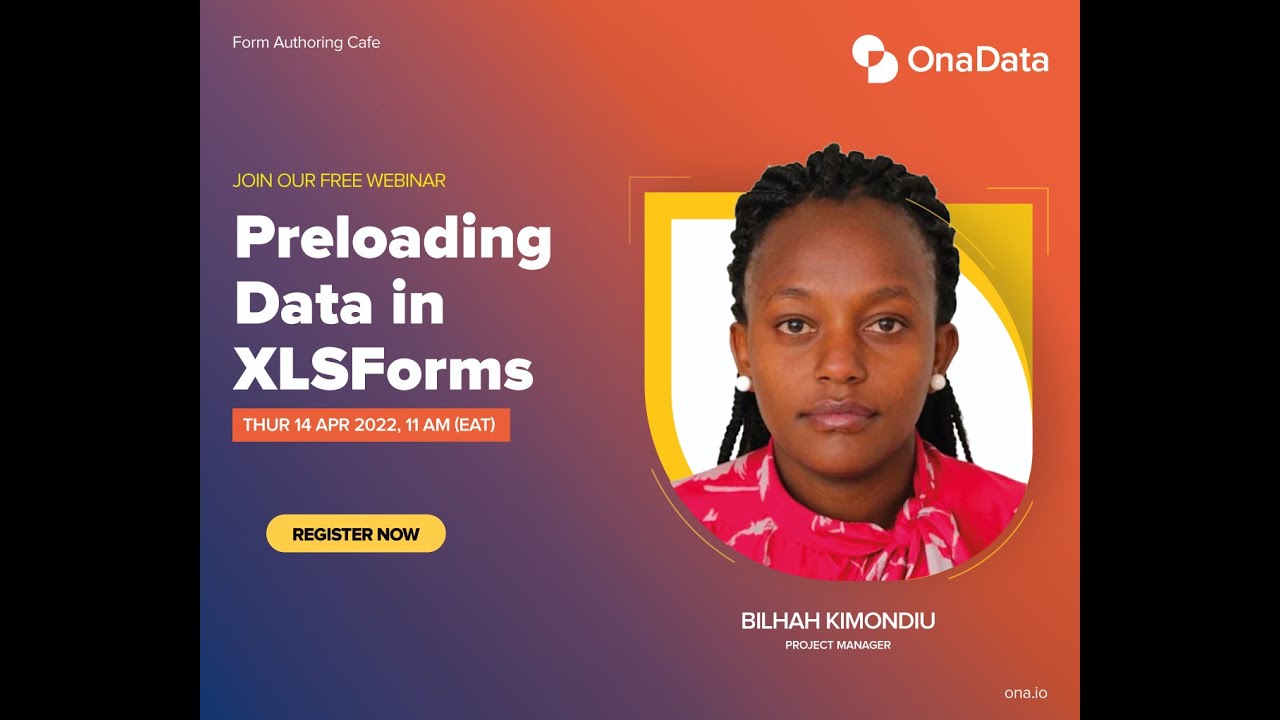 Webinar 2: Preloading Data in XLSForms (14th April 2022) - YouTube