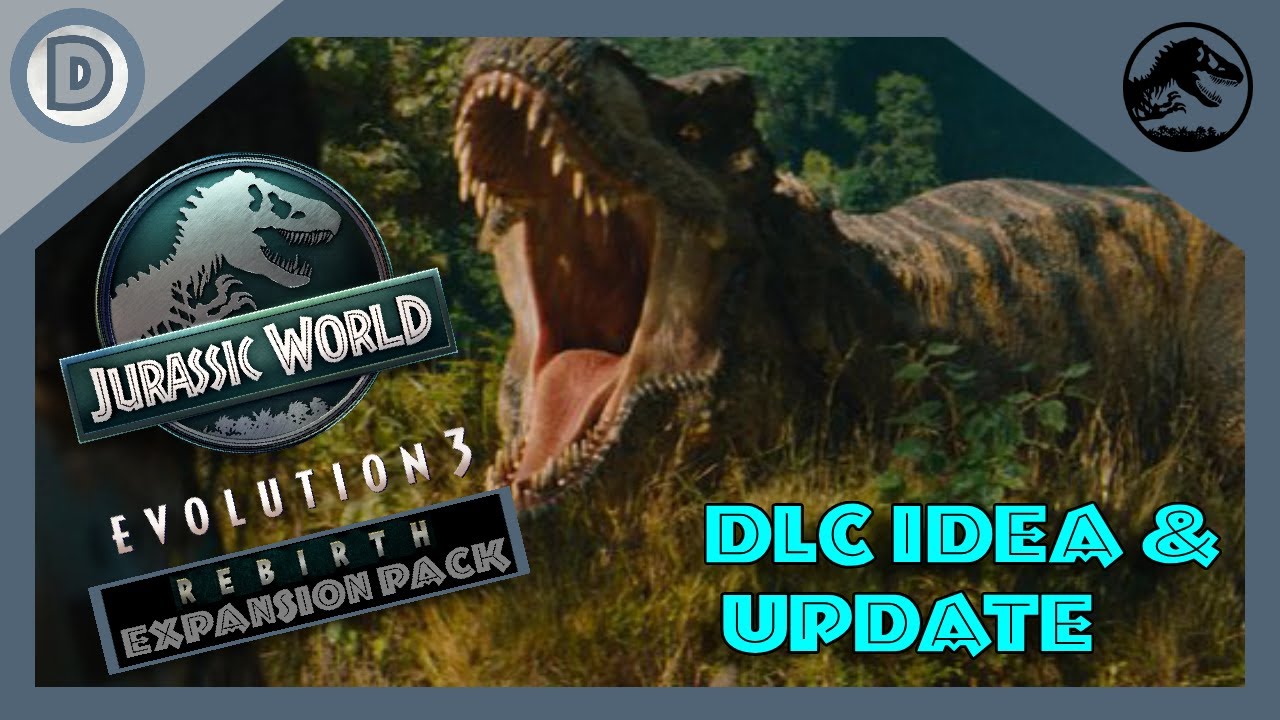 IS JURASSIC WORLD: REBIRTH DLC COMING TO JURASSIC WORLD EVOLUTION 3 ...