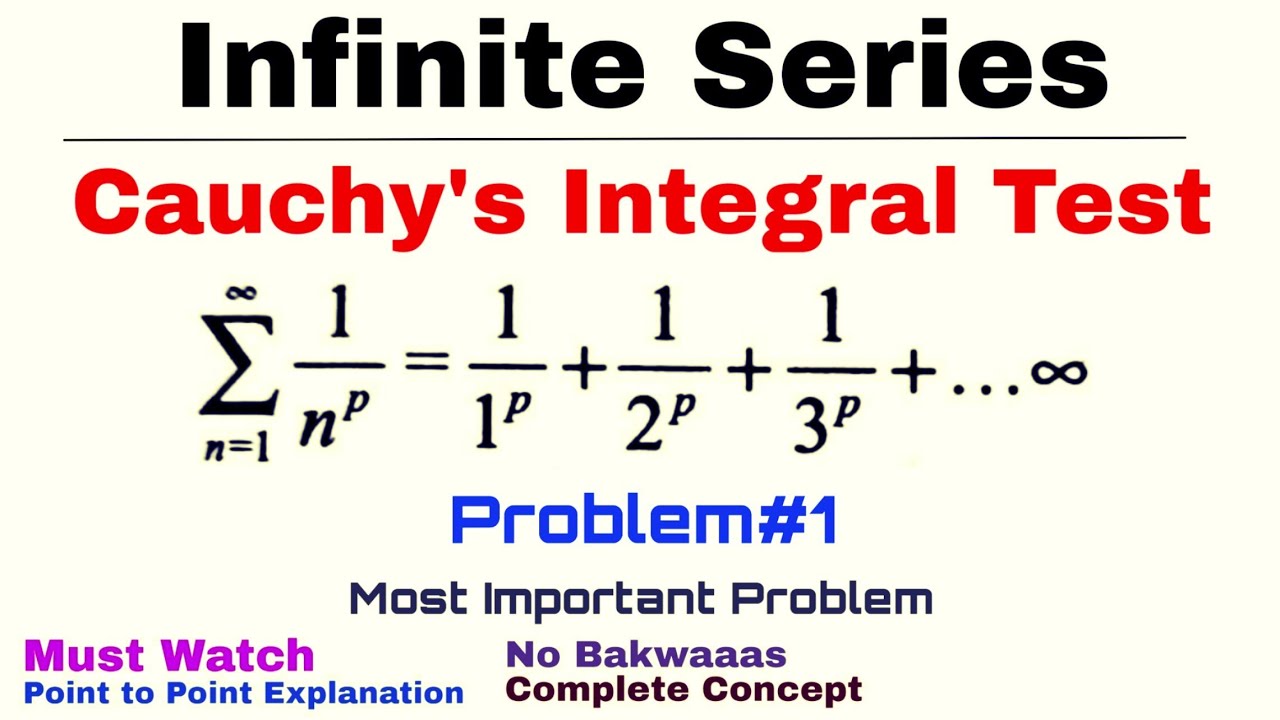 21 Cauchy S Integral Test For Convergence Complete Concept And Problem 1 Infinite Series