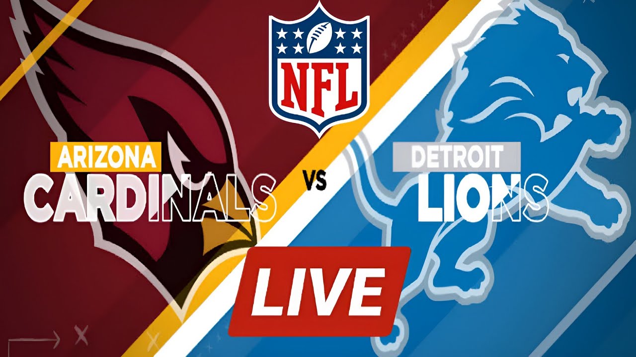 🔴 LIVE 🔴 ARIZONA CARDINALS vs DETROIT LIONS | NFL LIVESTREAM 2024-25 ...