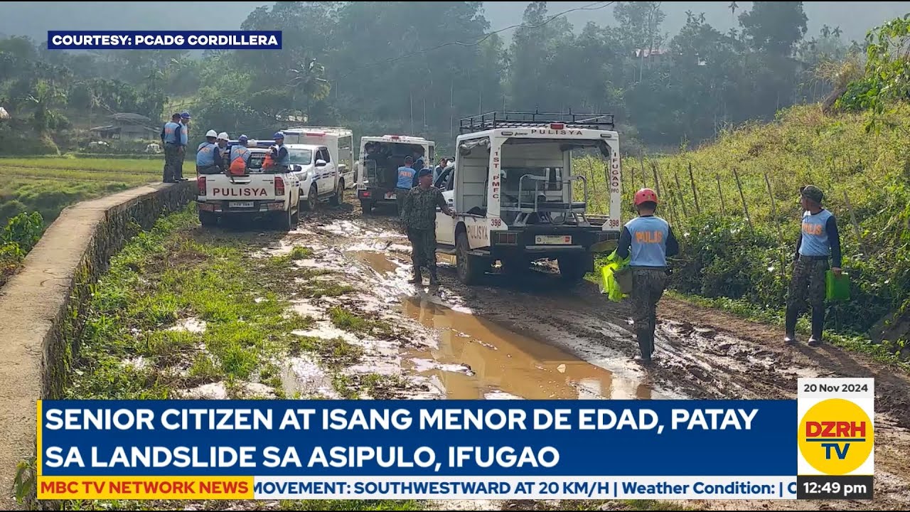 Senior citizen at isang menor de edad, patay sa landslide sa Asipulo ...