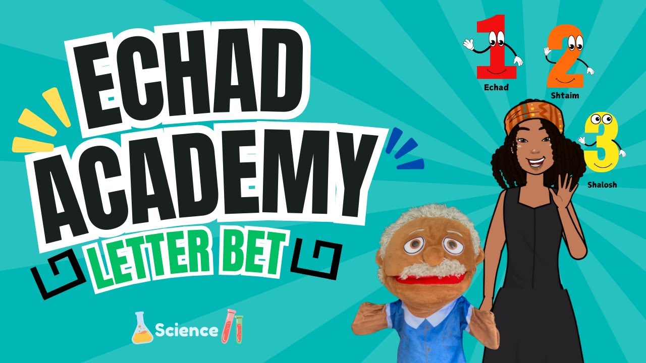 Echad Academy | Letter bet| Science| Shema| Counting 1-10 - YouTube
