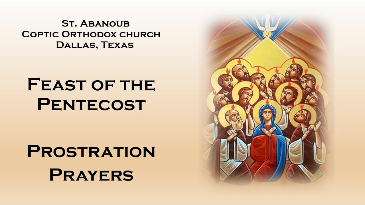 Sunday, Prostration Prayers | Feast of The Pentecost | June 8, 2025 ...