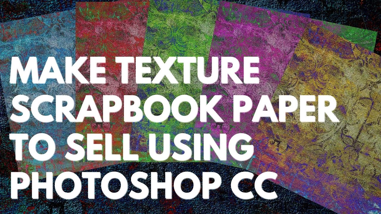 Photoshop Make Texture Scrapbook Paper To Sell A Quick Easy Way photoshop-make-texture-scrapbook-paper-to-sell-a-quick-easy-way