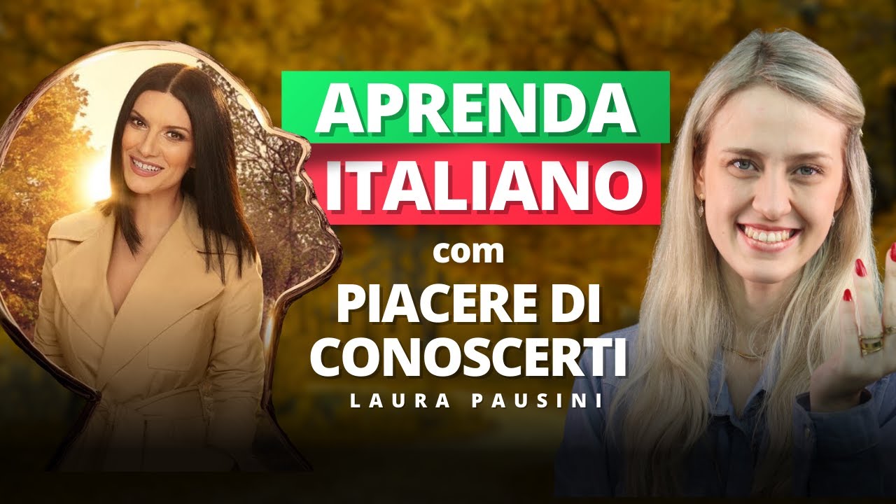 Aprender ITALIANO com FILME: Piacere di Conoscerti Laura Pausini - YouTube