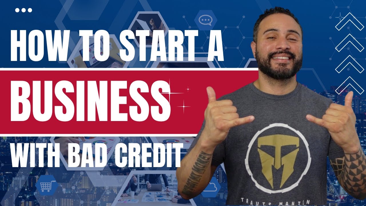 How to Start A Business With Bad Credit #360businessvantage # ...