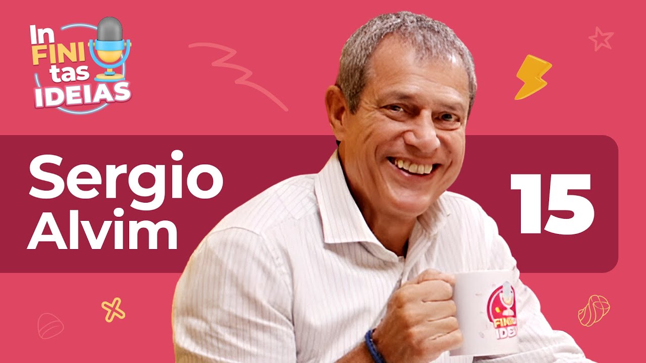 #15 – Sergio Alvim | InFINItas Ideias - YouTube