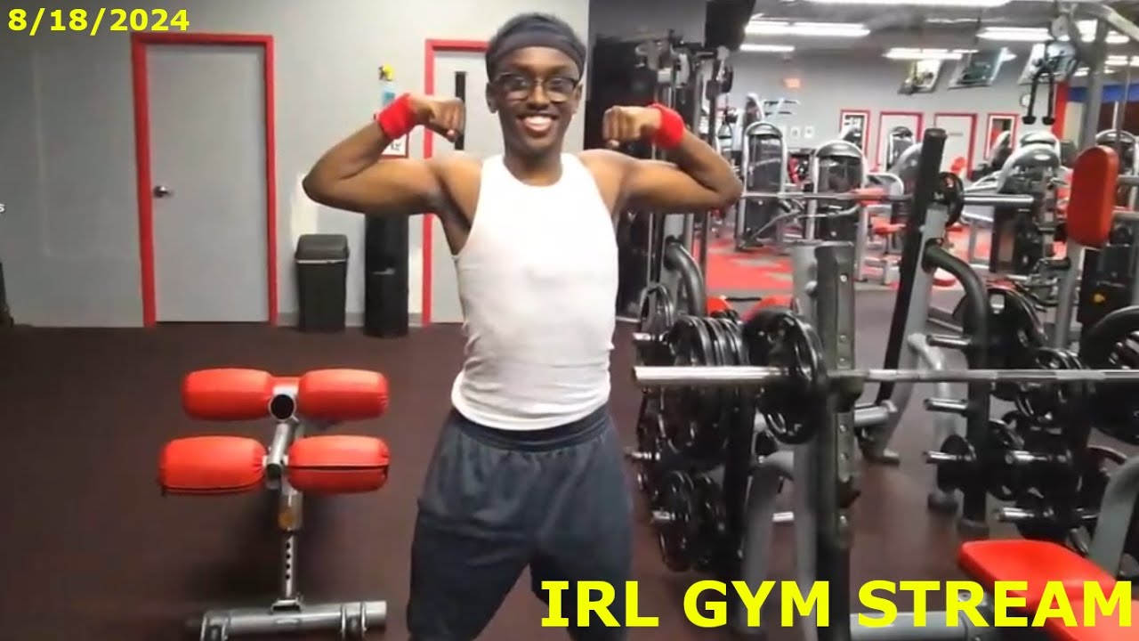 back from the dead || IRL GYM STREAM || FIRST STREAM IN A WEEK [8/18 ...