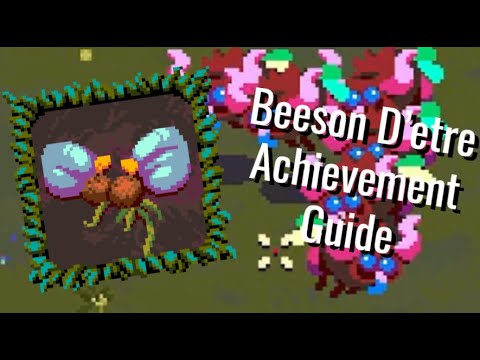A Beeson D'etre Achievement Guide | Atomicrops - YouTube