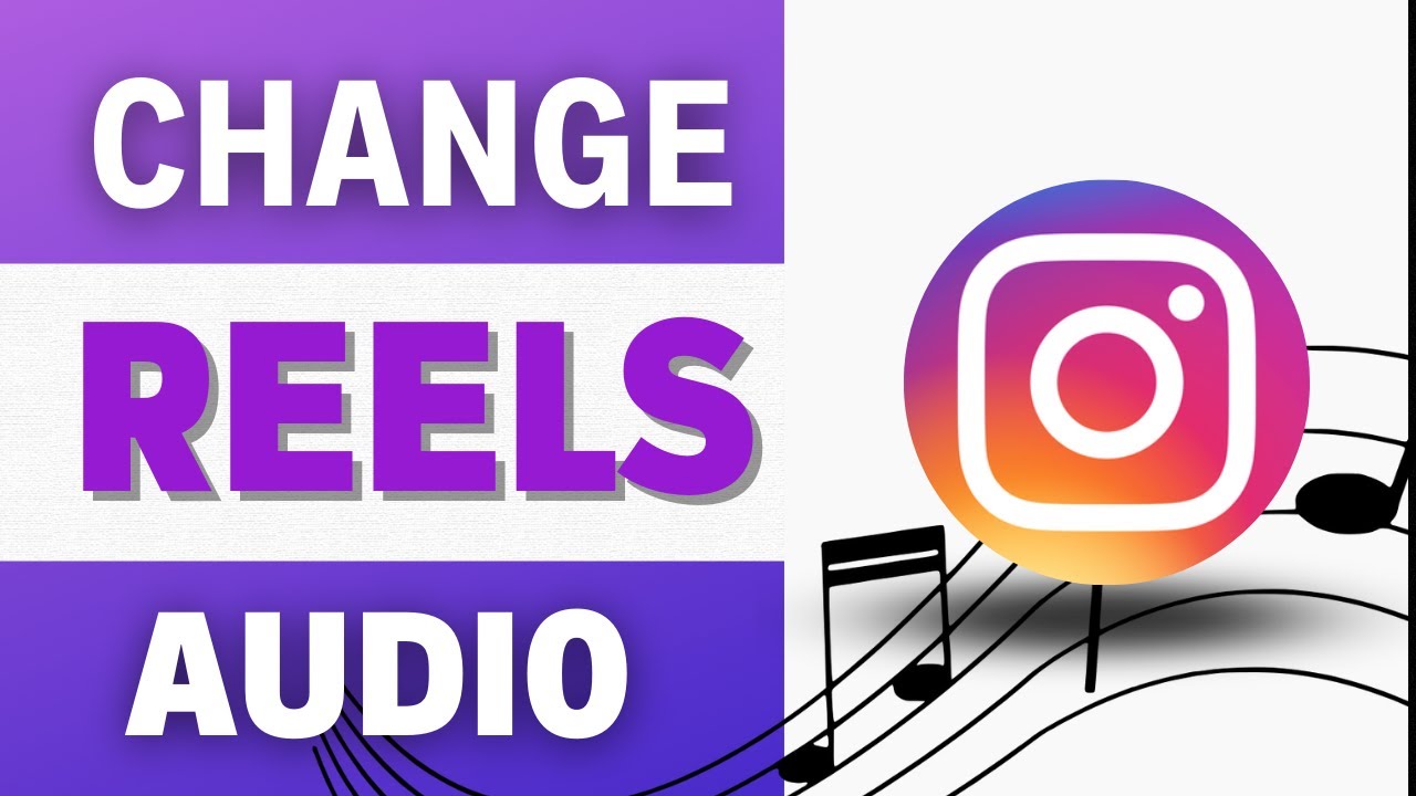 HOW TO CHANGE AUDIO OF INSTAGRAM REELS YouTube how-to-change-audio-of-instagram-reels-youtube