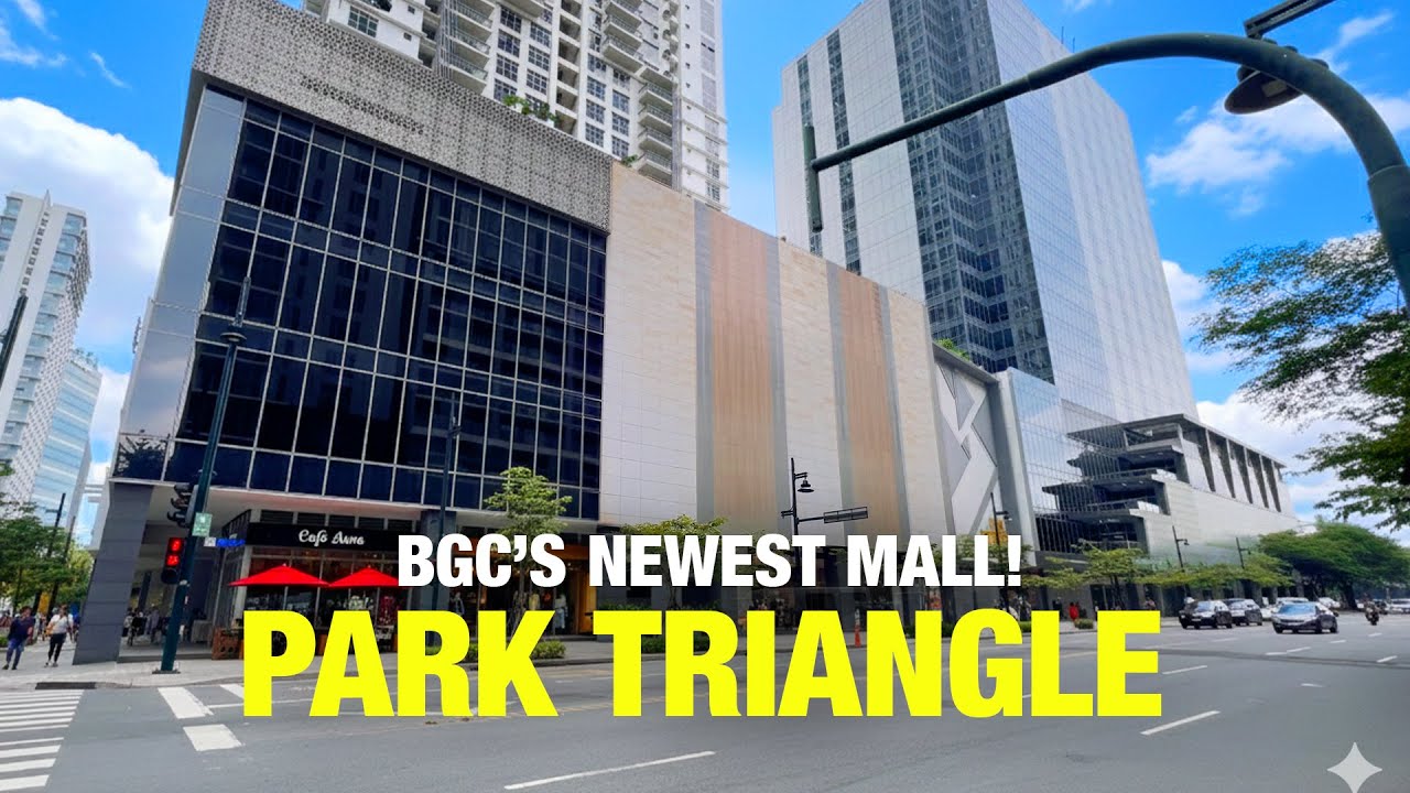 The NEWEST MALL in BGC IS NOW OPEN — Park Triangle Mall Walk Tour | BGC ...