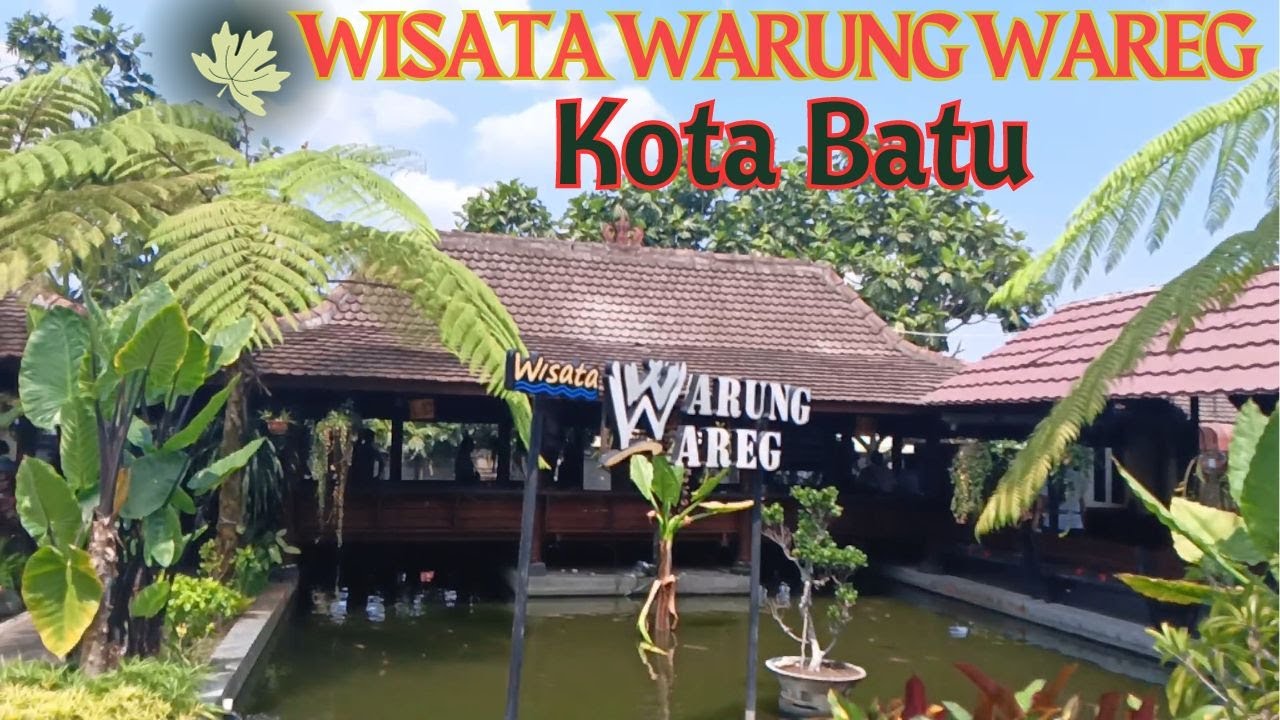 Wisata Warung Wareg || Salahsatu Opsi Terbaik Tempat Makan di Kota Batu ...