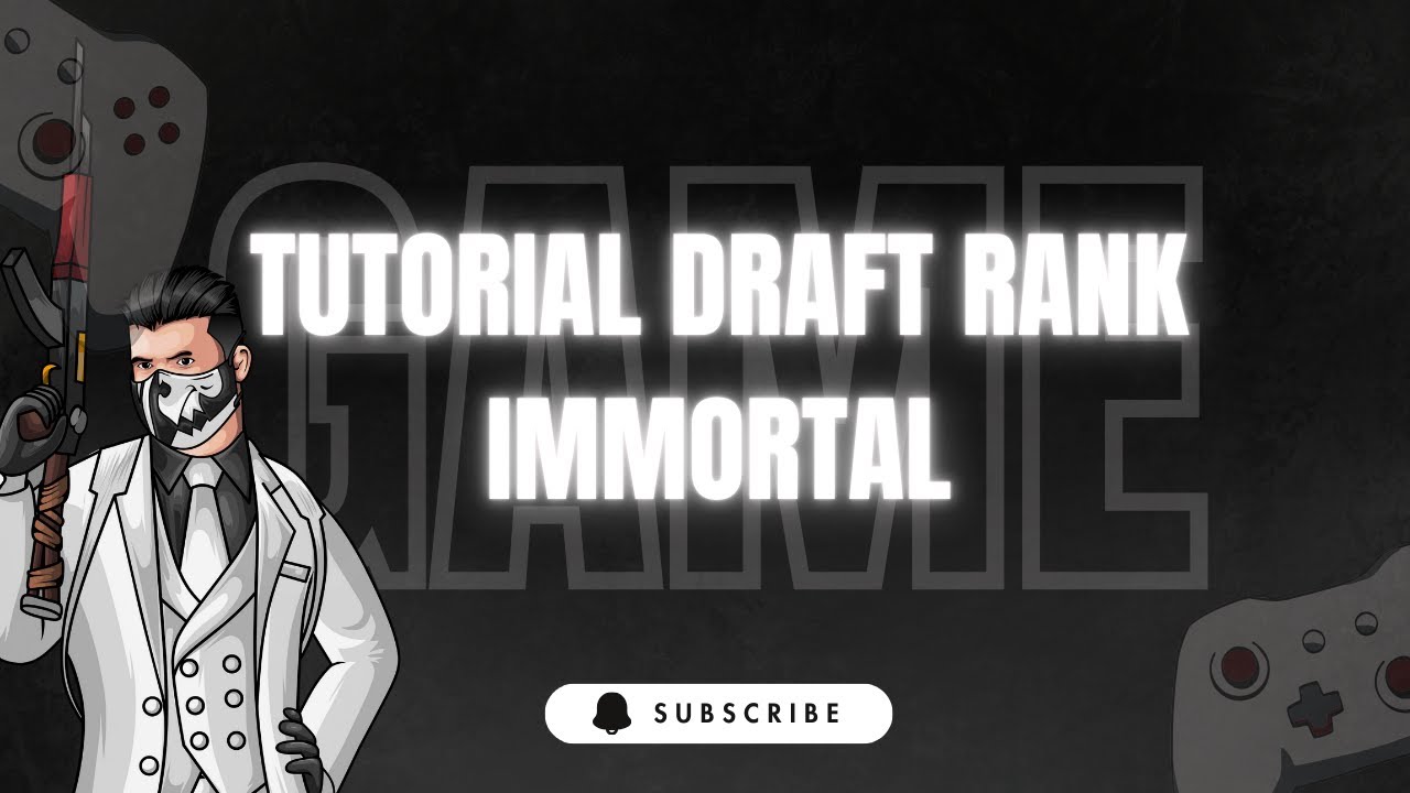 Tutorial Draft Rank Immortal - YouTube