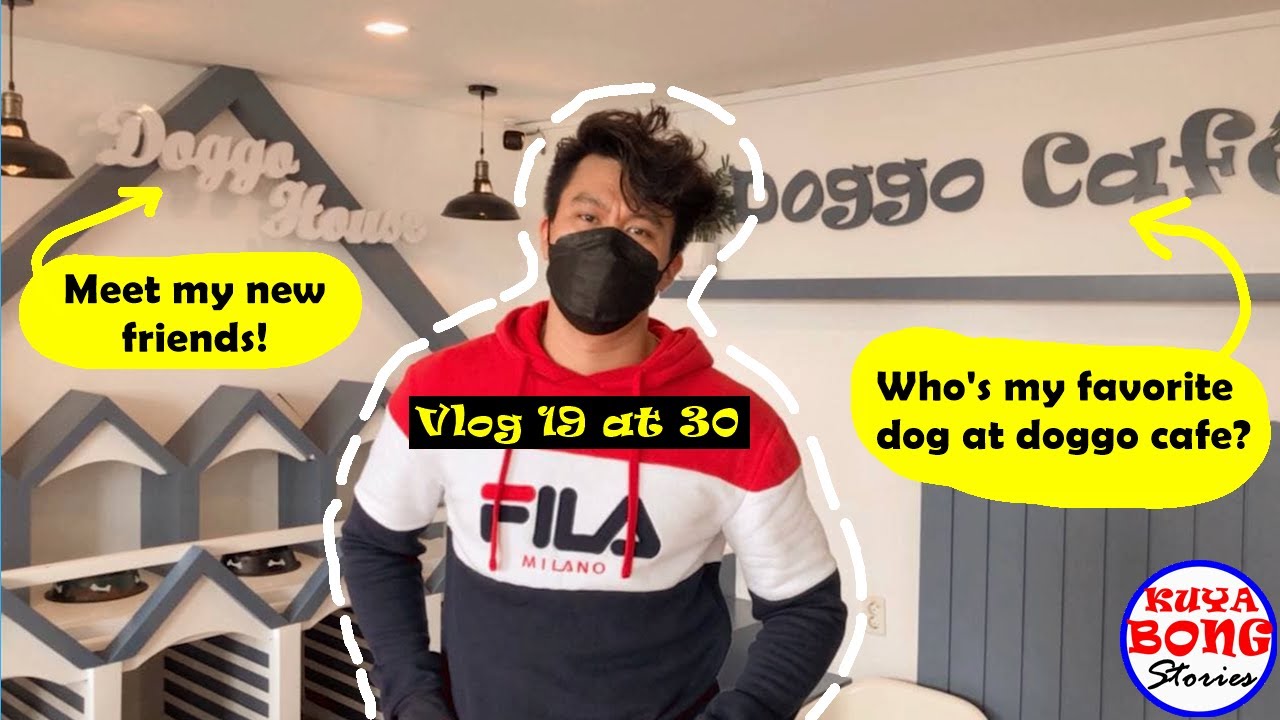 Vlog 19 Doggo Cafe by Dog Lovers | KUYA BONG Stories - YouTube