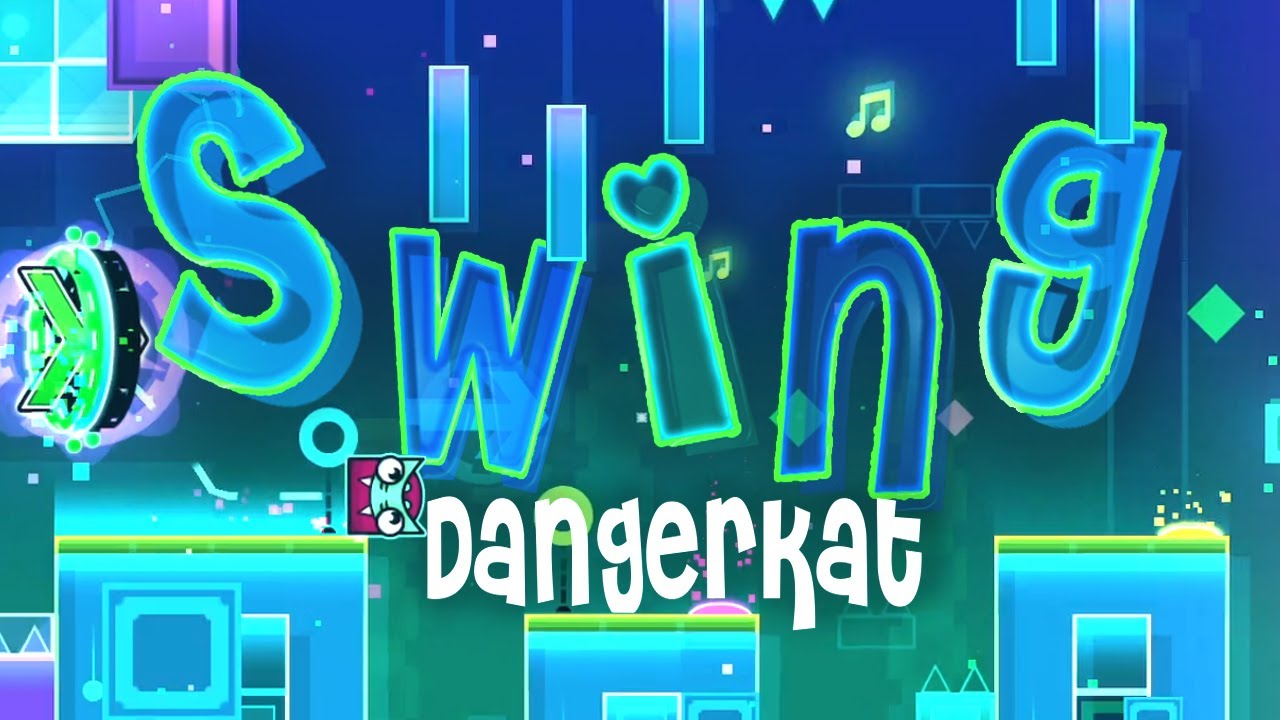 'Swing' by DangerKat [ALL COINS] | Geometry Dash - YouTube
